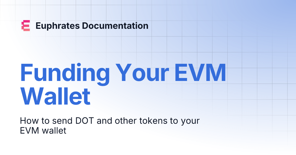 Funding Your EVM Wallet | Euphrates Documentation