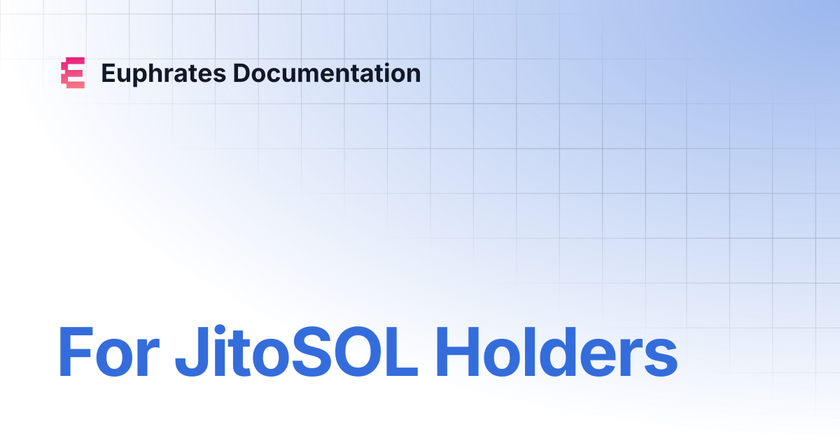 For JitoSOL Holders | Euphrates Documentation